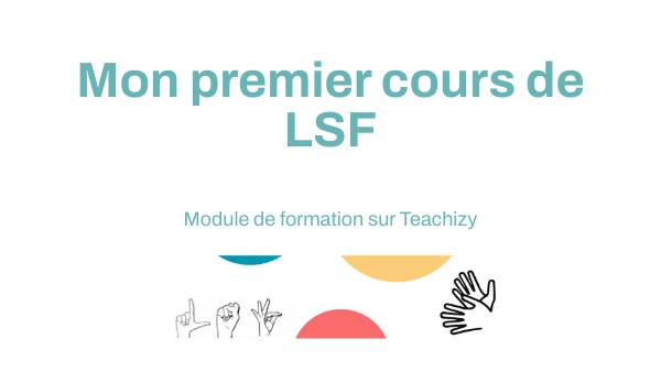 Mon premier cours de LSF