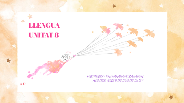 LLENGUA UNITAT 8 A.D.