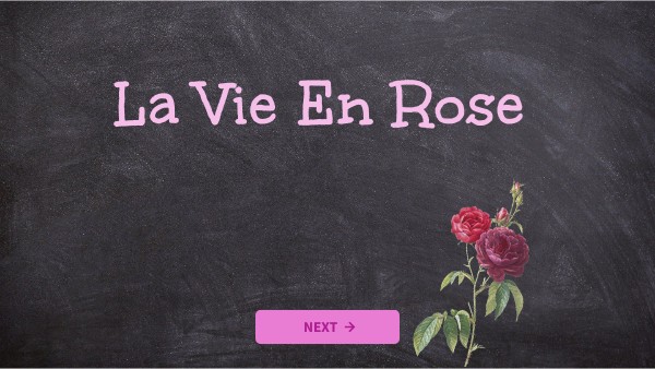 La Vie En Rose | Genially