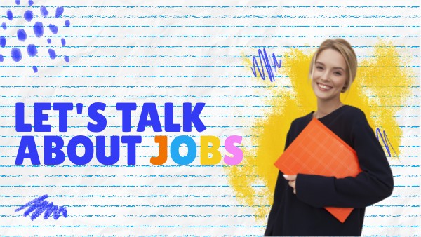 Let's talk about Jobs - A2 | Genially