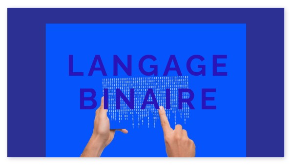 LANGAGE BINAIRE | Genially