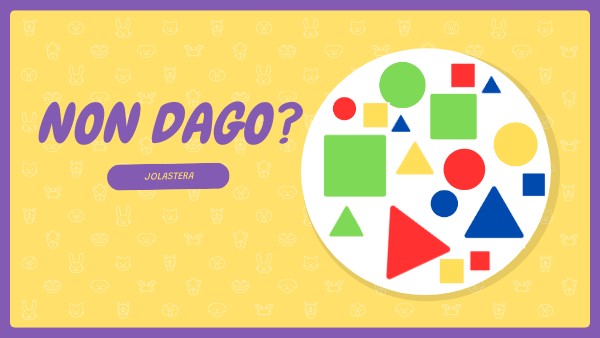 NON DAGO? FORMAK | Genially