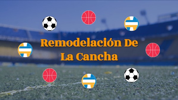 Remodelación De La Cancha | Genially