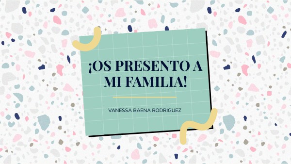 ¡OS PRESENTO A MI FAMILIA!, DESTREZAS SOCIALES - VANESSA BAENA RODRIGU ...