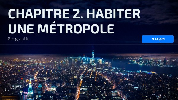 CH2. Métropole.6e | Genially