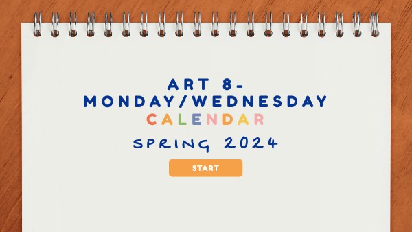 Art 8 Spring 2024 Calendar -M/W | Genially