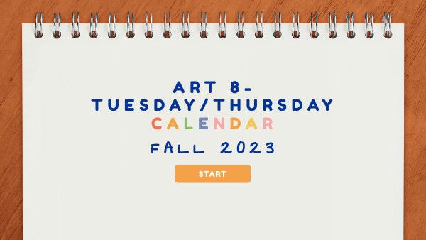 Art 8 Fall 2022 Calendar -T/TH | Genially
