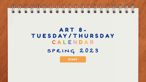 Art 8 SPRING 2023 Calendar -T/TH