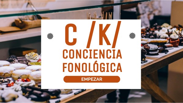 UNID 11 - C fuerte, conciencia fonológica con texto | Genially