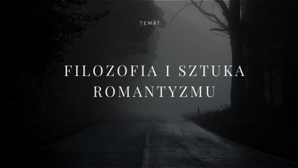 filozofia i sztuka romantyzmu | Genially