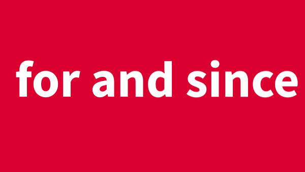 for and since | Genially