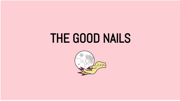 THE GOOD NAILS