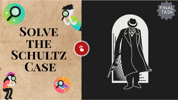 Solve the Schultz Case | Genially