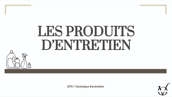 1- LES PRODUITS D’ENTRETIEN | Genially