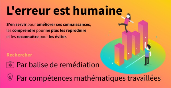 Balises d'erreurs, de correction et de remédition en mathématiques | Genially