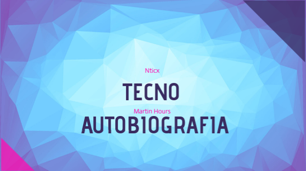 Martin Hours tecno autobiografia | Genially