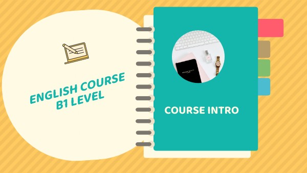B1 level English course - Course introduction | Genially