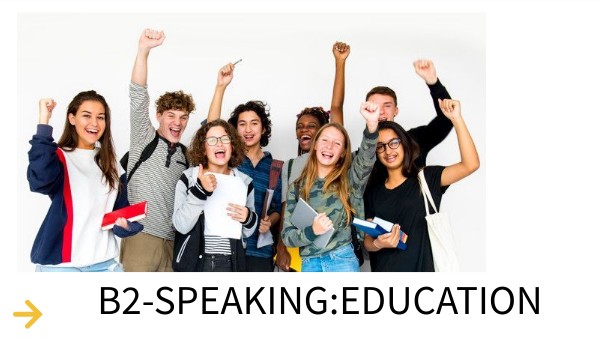 B2 SPEAKING -EDUCATION - ALL PARTS | Genially