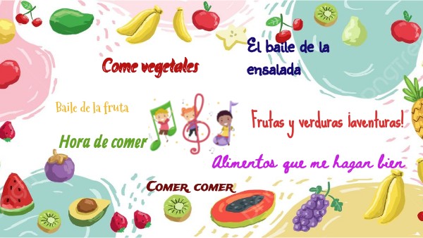 Canciones alimentos | Genially
