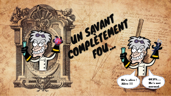 La savant fou | Genially