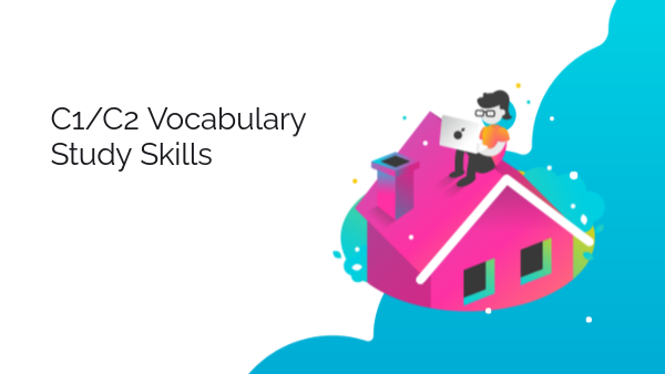C1/C2 Vocabulary study skills | Genially
