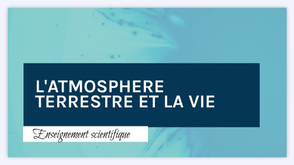 l'atmosphere et la terre | Genially