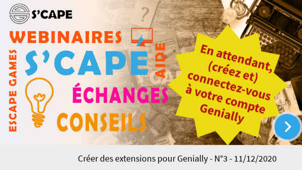 WEBISCAPE- Créer des extensions pour Genially N°3 | Genially