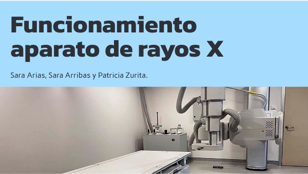 Funcionamiento aparato rayos X | Genially
