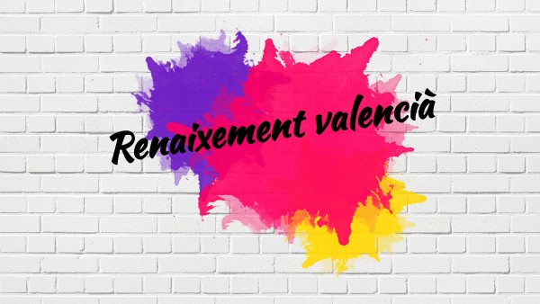 renaixement valencià | Genially