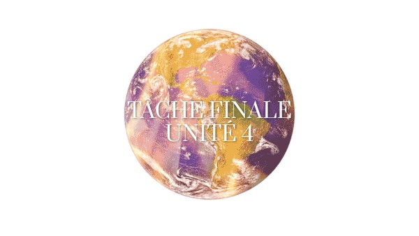 TÄCHE FINALE UNITÉ 4