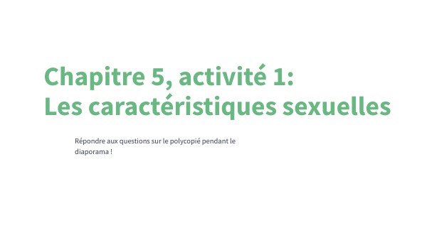 Chap 5 act 1 caractéristiques sexuelles | Genially