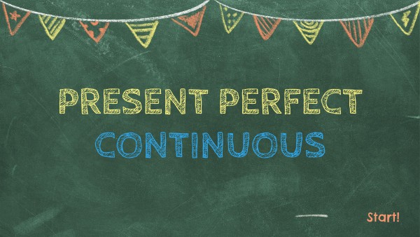 PRESENT PERFECT CONTINUOUS