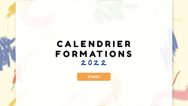 CALENDRIER FORMATIONS 2022 | Genially