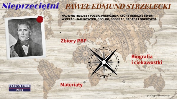 NIEPRZECIĘTNI -PAWEŁ EDMUND STRZELECKI | Genially