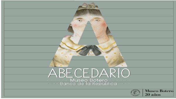 El abecedario de BOTERO | Genially