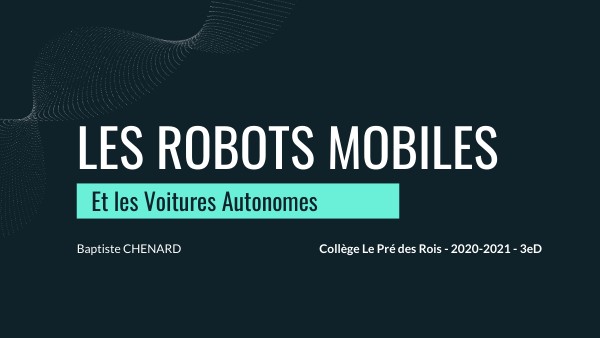 3e - DNB Oral - Robots Mobiles | Genially