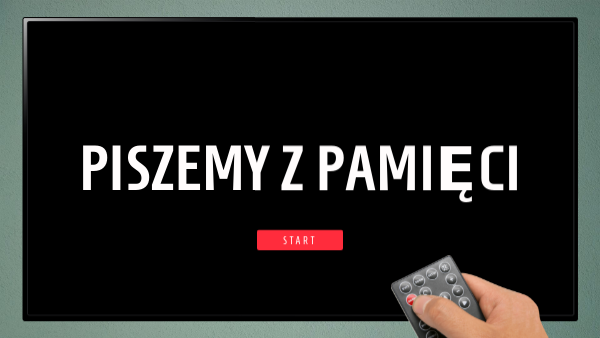 Piszemy z pamięci | Genially