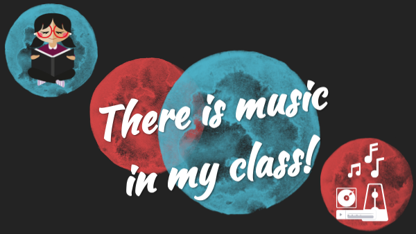 THERE IS MUSIC IN MY CLASS | Genially