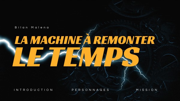 Machine a remonter le temps bilan MALENA | Genially