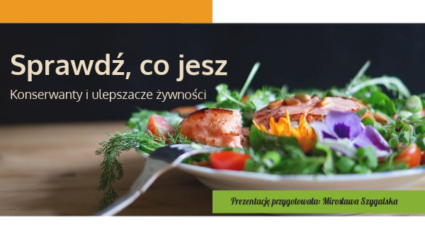 Sprawdź, co jesz. | Genially