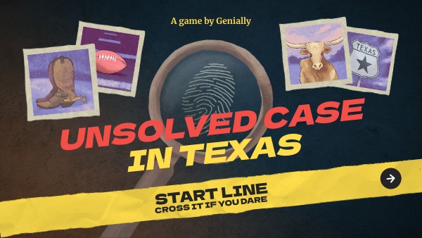 UNSOLVED CASE IN TEXAS | Genially