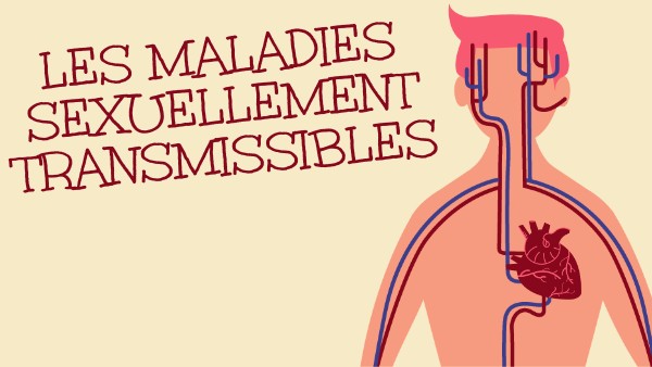 les maladies sexuellement transmissible | Genially