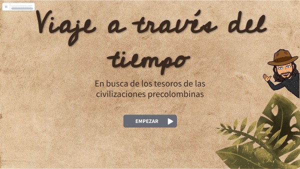 Viaje a través del tiempo: las civilizaciones precolombinas | Genially