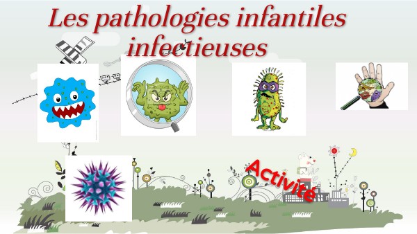 pathologies infantiles infectieuses T | Genially