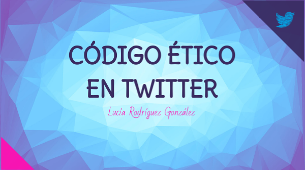 Código ético en Twitter | Genially
