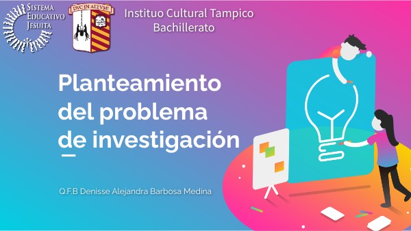 Planteamiento del problema de investigación | Genially