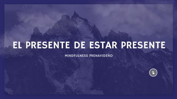 el presente de estar presente | Genially