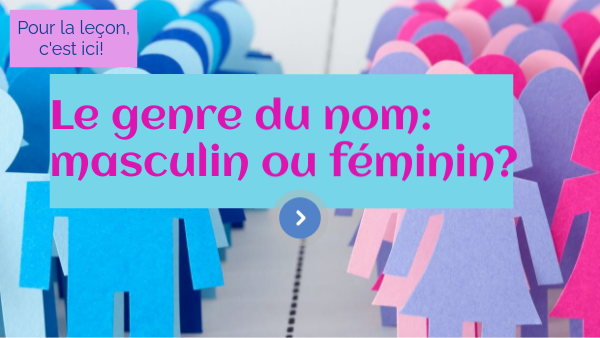le genre du nom CE1 (féminin masculin | Genially
