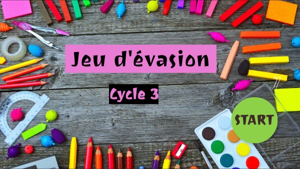 Jeu d'évasion cycle 3 | Genially