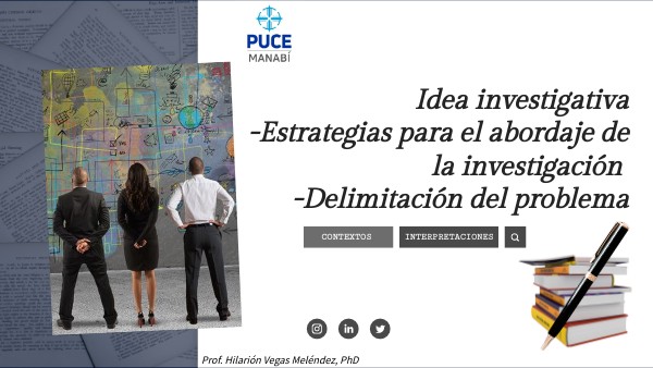 PRE-I - Investigación - Idea Investigativa - Delimitación del Problema | Genially
